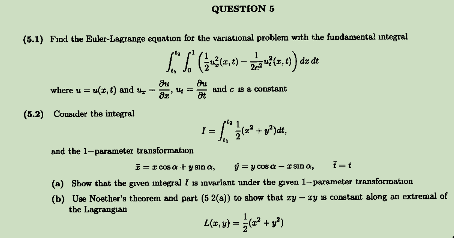 Solved QUESTION 5 (5.1) Find the Euler-Lagrange equation for | Chegg.com