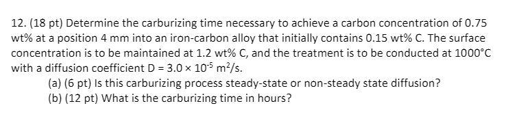 Solved 12. (18 pt) Determine the carburizing time necessary | Chegg.com