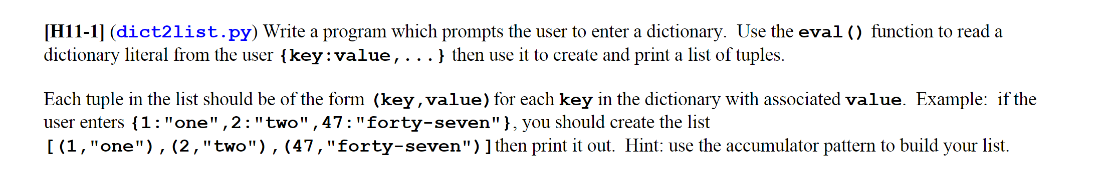 Solved [H11-1] (dict2list.py) Write a program which prompts | Chegg.com