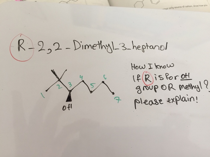 Solved R-2, 2-Dimethyl-3-heptanol How I know If R is for OH | Chegg.com