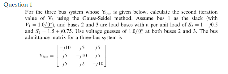 Solved For the three bus system whose Ybus is given below, | Chegg.com