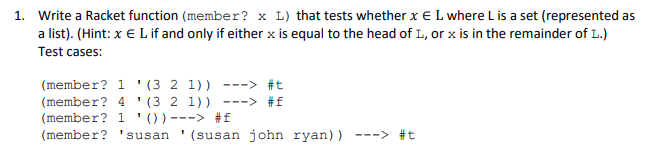 1. Write a Racket function (member? x L) that tests | Chegg.com