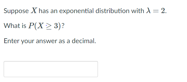 Solved Suppose X has an exponential distribution with = 2. | Chegg.com
