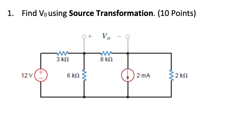 Solved 1. Find Vo using Source Transformation. (10 Points) 0 | Chegg.com