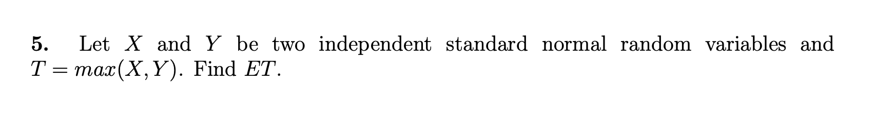 Solved Let x ﻿and Y ﻿be two independent standard normal | Chegg.com