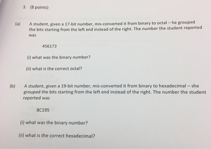 Solved 3. (8 points) A student, given a 17-bit number, | Chegg.com