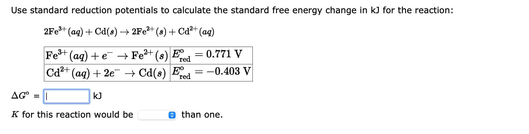 Solved Use standard reduction potentials to calculate the | Chegg.com