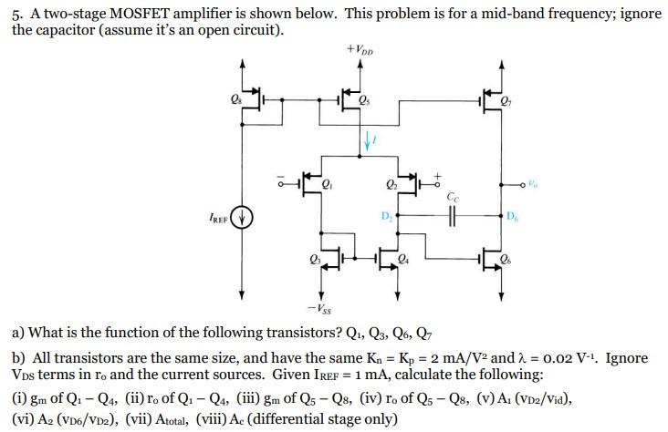Solved 5. A two-stage MOSFET amplifier is shown below. This | Chegg.com
