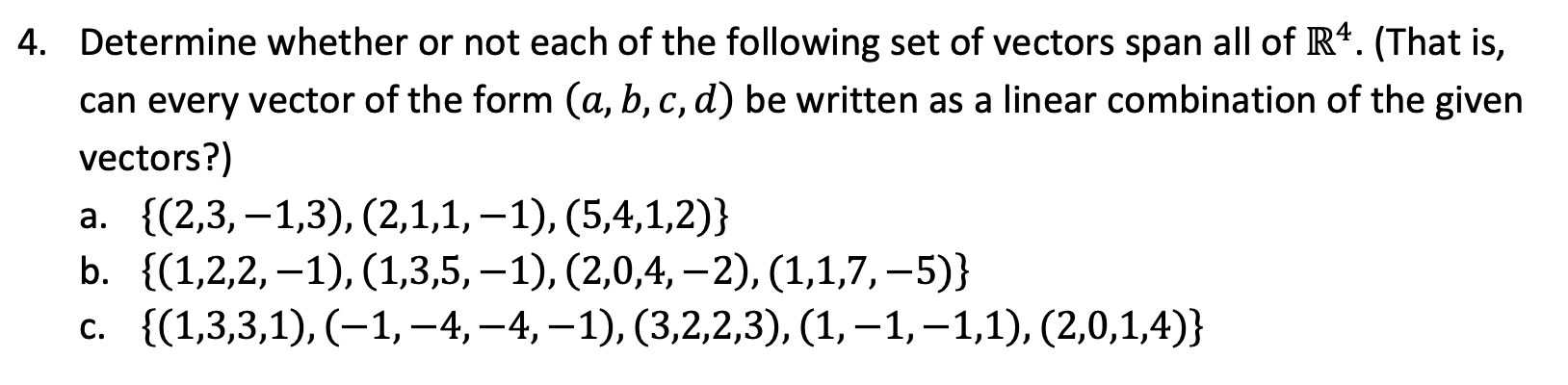 Solved 4. Determine whether or not each of the following set | Chegg.com