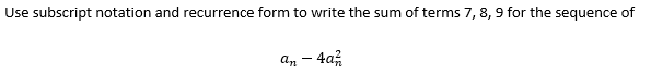 Solved Use subscript notation and recurrence form to write | Chegg.com