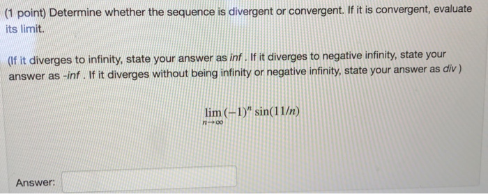 Solved (1 point Determine the limit of the sequence or show | Chegg.com