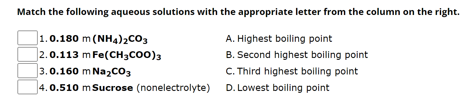 Solved Match the following aqueous solutions with the | Chegg.com