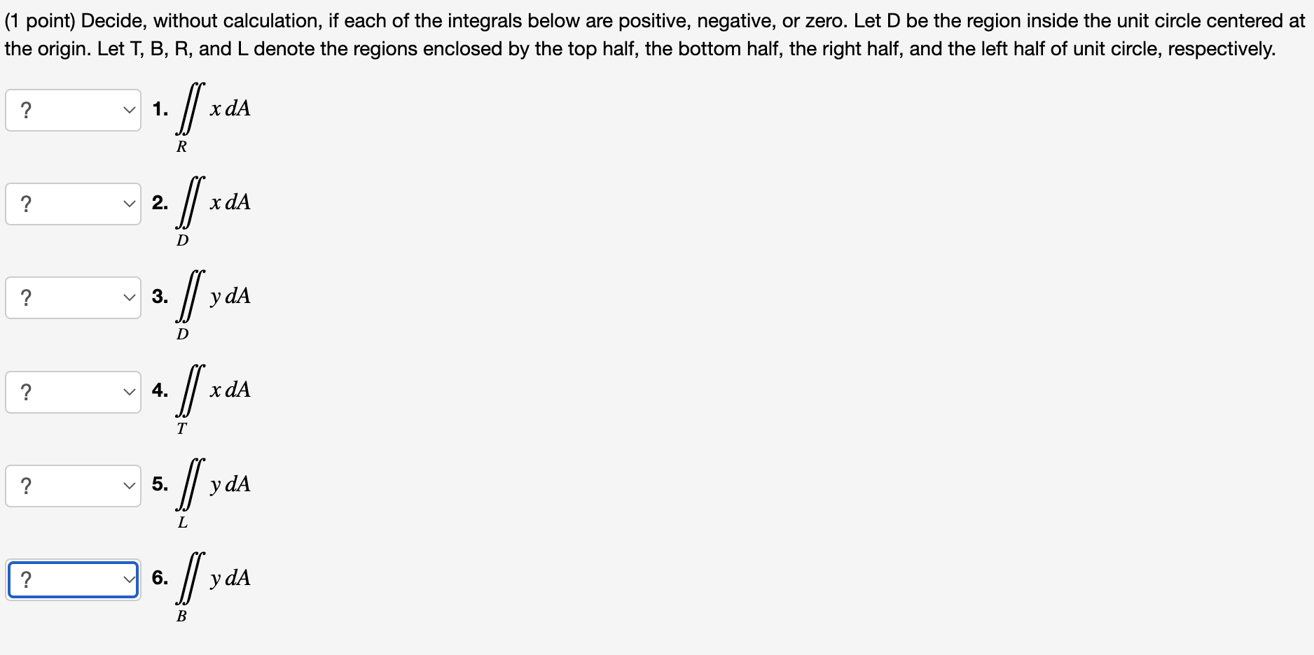 Solved (1 point) Decide, without calculation, if each of the | Chegg.com