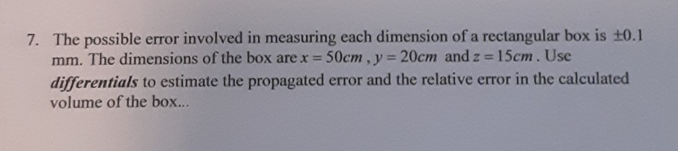 Solved 7. The possible error involved in measuring each | Chegg.com