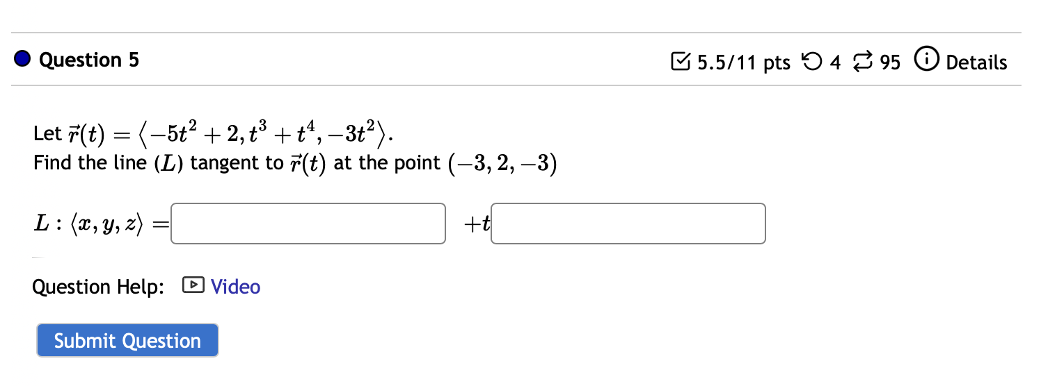 Solved Question 5Let vec(r)(t)=(:-5t2+2,t3+t4,-3t2:).Find | Chegg.com