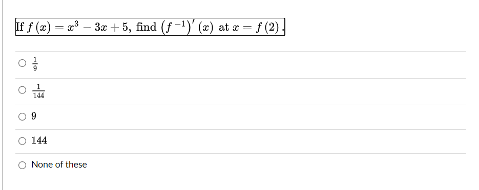 Solved If f(x)=x3−3x+5, find (f−1)′(x) at x=f(2) 91 1441 9 | Chegg.com