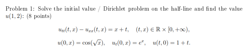Solved Problem 1: Solve the initial value / Dirichlet | Chegg.com