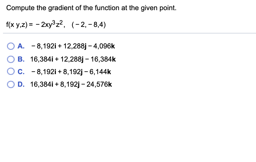 Solved Compute the gradient of the function at the given | Chegg.com