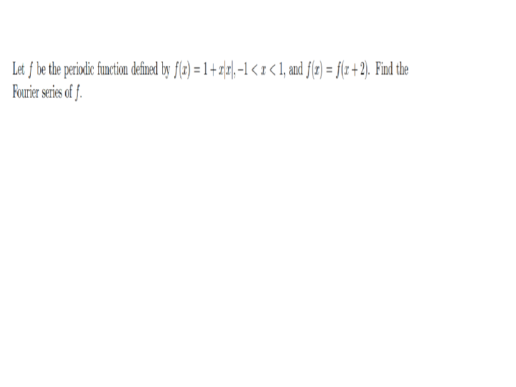 Solved Let f be the periodic function defined by ft) = | Chegg.com