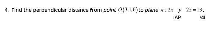 Solved 4. Find the perpendicular distance from point | Chegg.com