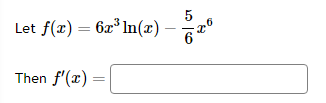 Solved Let f(x)=6x3ln(x)−65x6 Then f′(x)= | Chegg.com