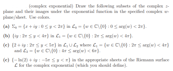 Solved (complex exponential) Draw the following subsets of | Chegg.com