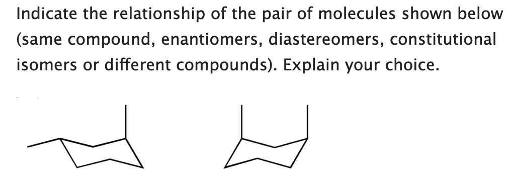 Solved Indicate the relationship of the pair of molecules | Chegg.com