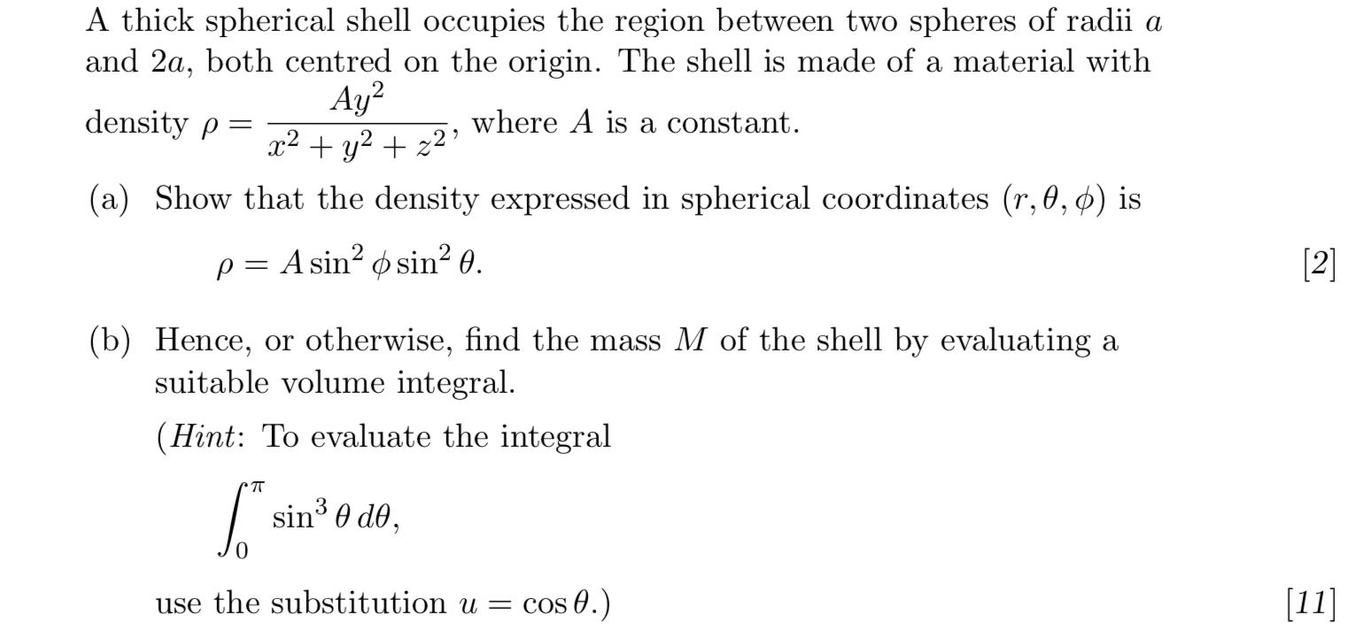 Solved A thick spherical shell occupies the region between | Chegg.com