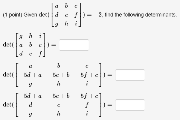 Solved (1 point) Given det( | d ,--2, find the following | Chegg.com