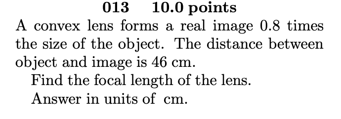 Solved 01310.0 points A convex lens forms a real image 0.8 | Chegg.com