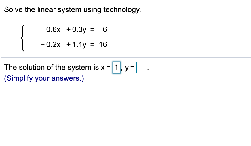 Solved Solve the linear system using technology. 0.6x +0.3y | Chegg.com
