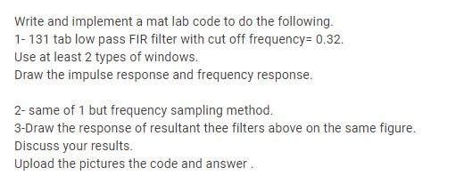 Solved Write and implement a mat lab code to do the | Chegg.com