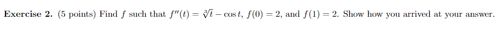 Solved Exercise 2. (5 ﻿points) ﻿Find f ﻿such that | Chegg.com