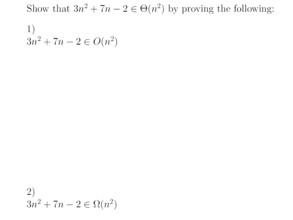 Solved Show that 3n2+7n−2∈Θ(n2) by proving the following: 1) | Chegg.com