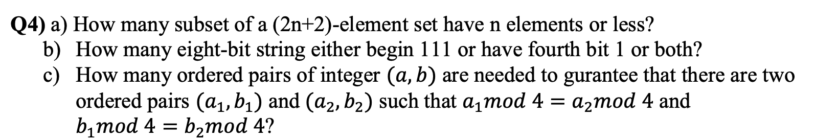 Solved Q4) a) How many subset of a (2n+2)-element set have n | Chegg.com