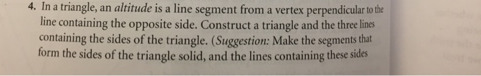 Solved 4. In a triangle, an altitude is a line segment from | Chegg.com
