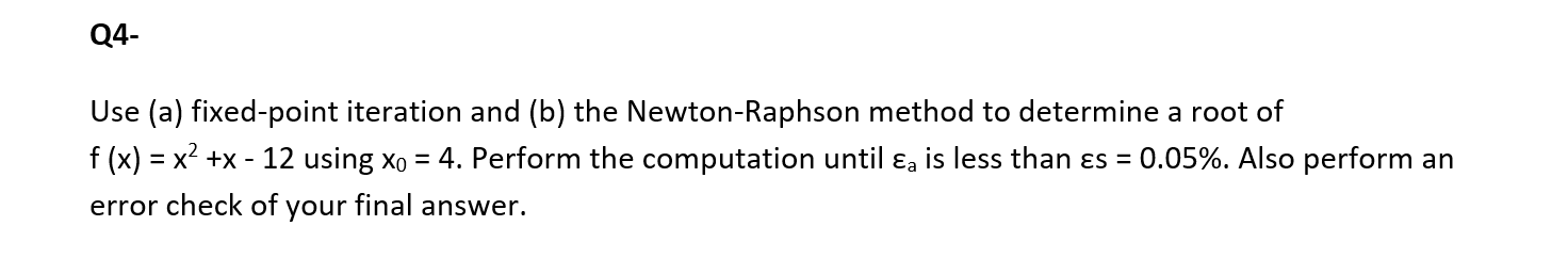 Solved Use (a) fixed-point iteration and (b) the | Chegg.com