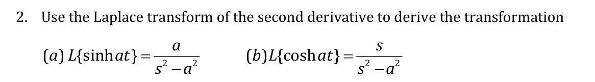 Solved Use the Laplace transform of ﻿the second derivative | Chegg.com
