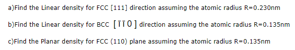 Solved a)Find the Linear density for FCC [111] direction | Chegg.com