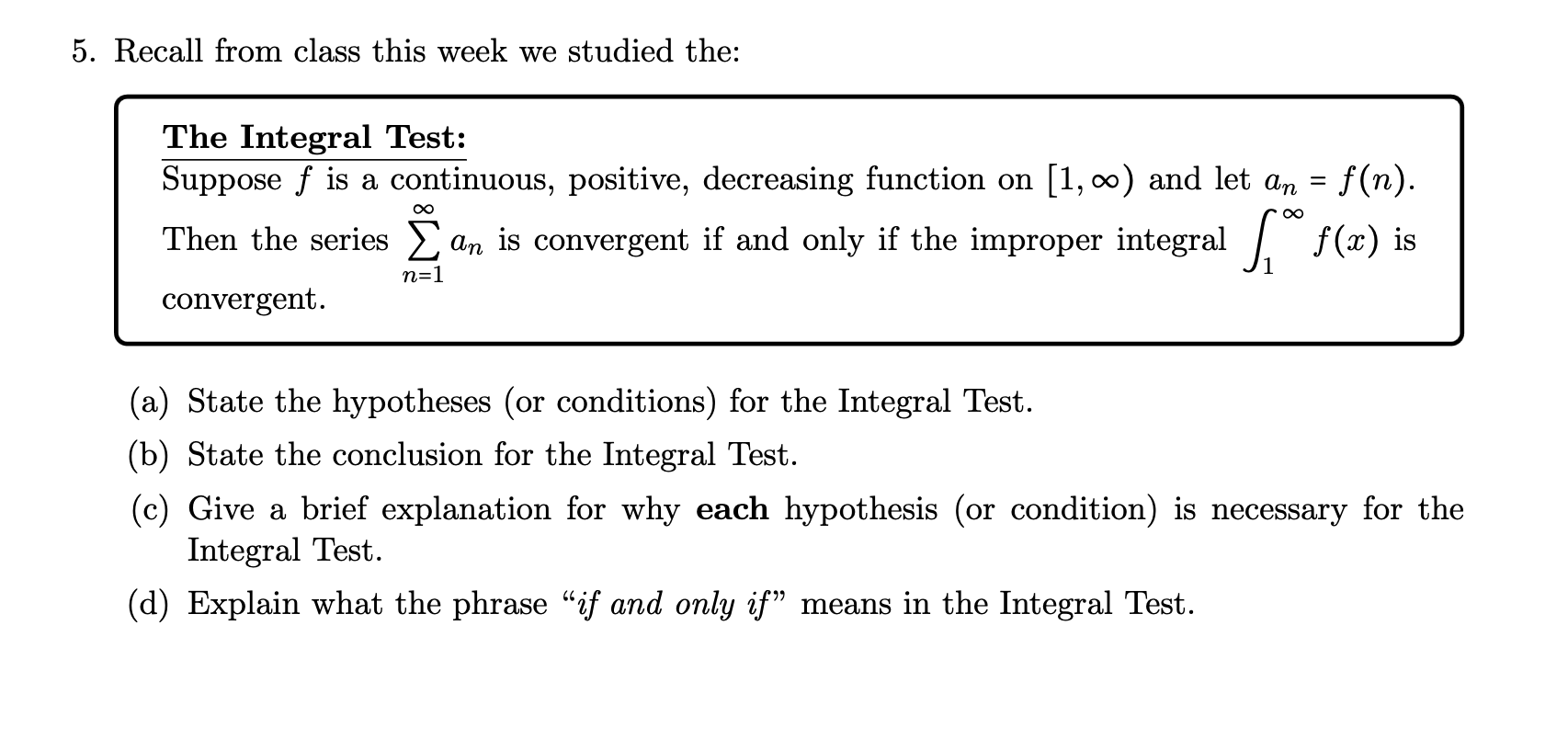 Solved 5. Recall from class this week we studied the: The | Chegg.com