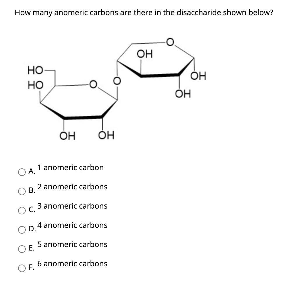 Solved 1. How many anomeric carbons are there in the | Chegg.com