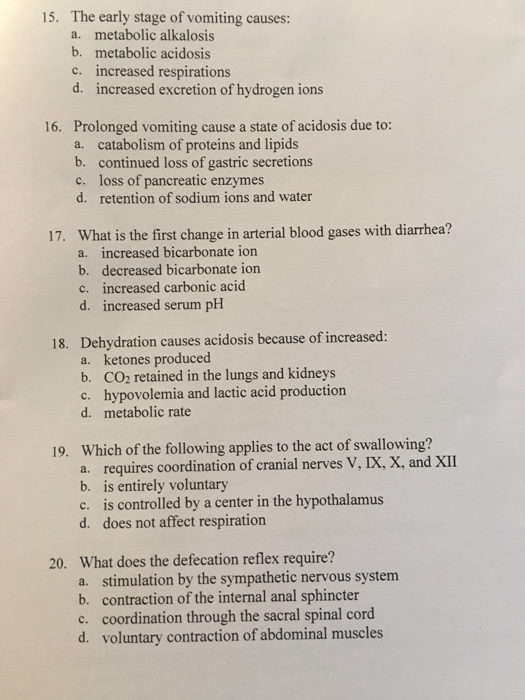 Solved 15. The early stage of vomiting causes: a. metabolic | Chegg.com