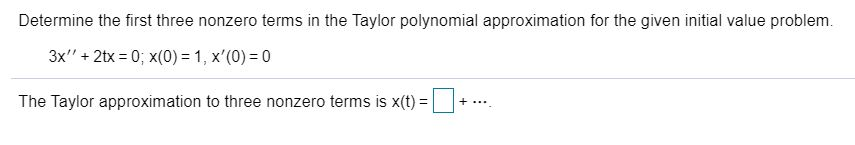 Solved Determine the first three nonzero terms in the Taylor | Chegg.com