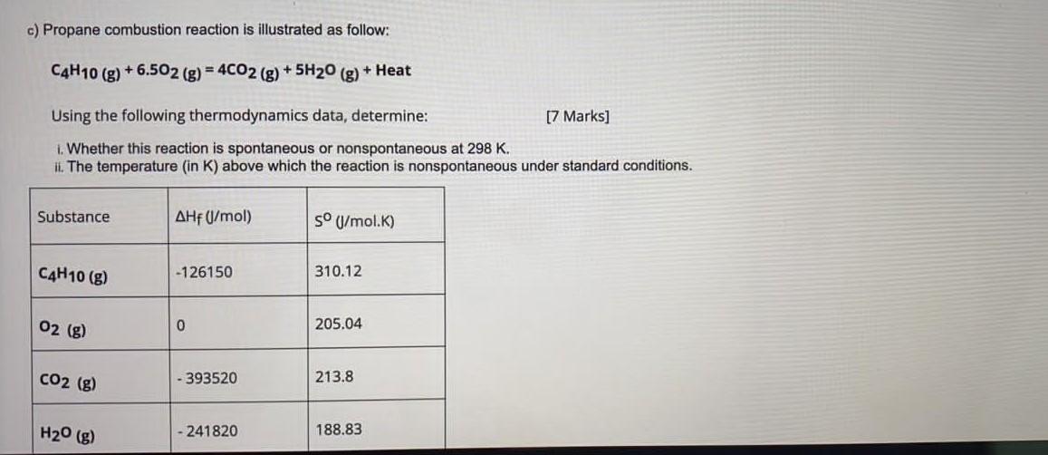 Solved c) Propane combustion reaction is illustrated as | Chegg.com