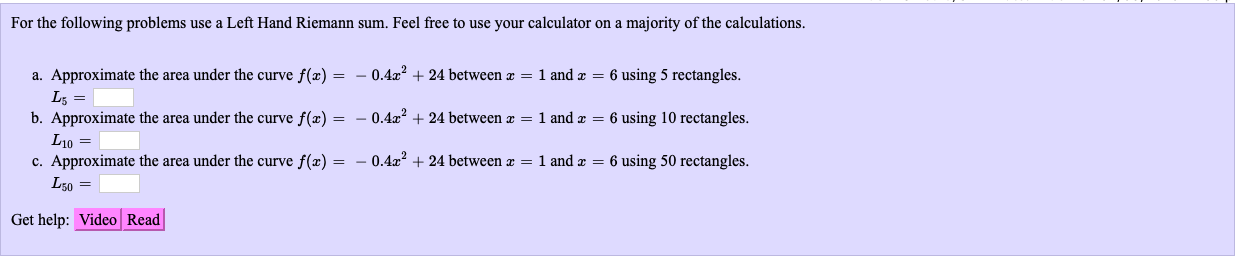 Solved For the following problems use a Left Hand Riemann | Chegg.com