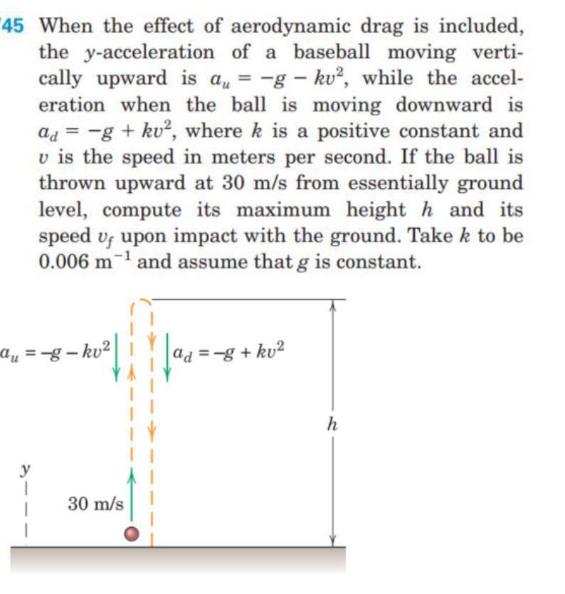 Solved 45 When the effect of aerodynamic drag is included, | Chegg.com