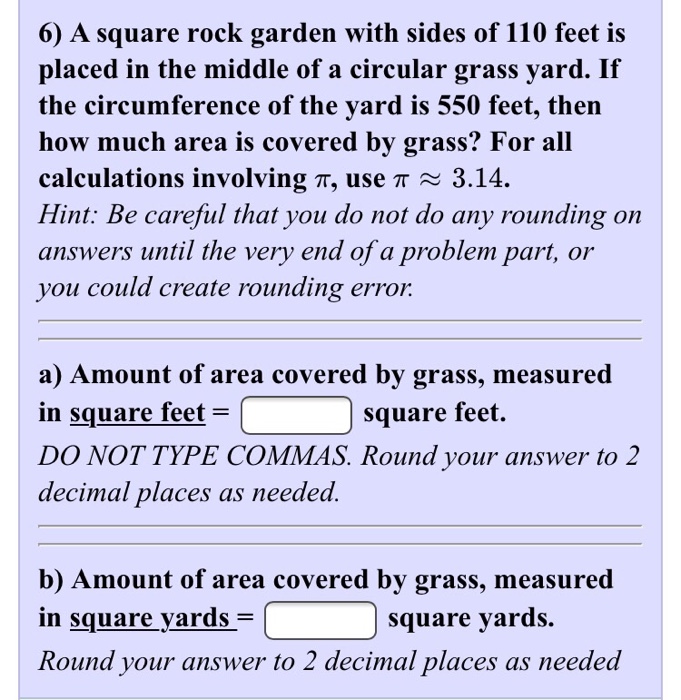 Solved 6) A square rock garden with sides of 110 feet is | Chegg.com