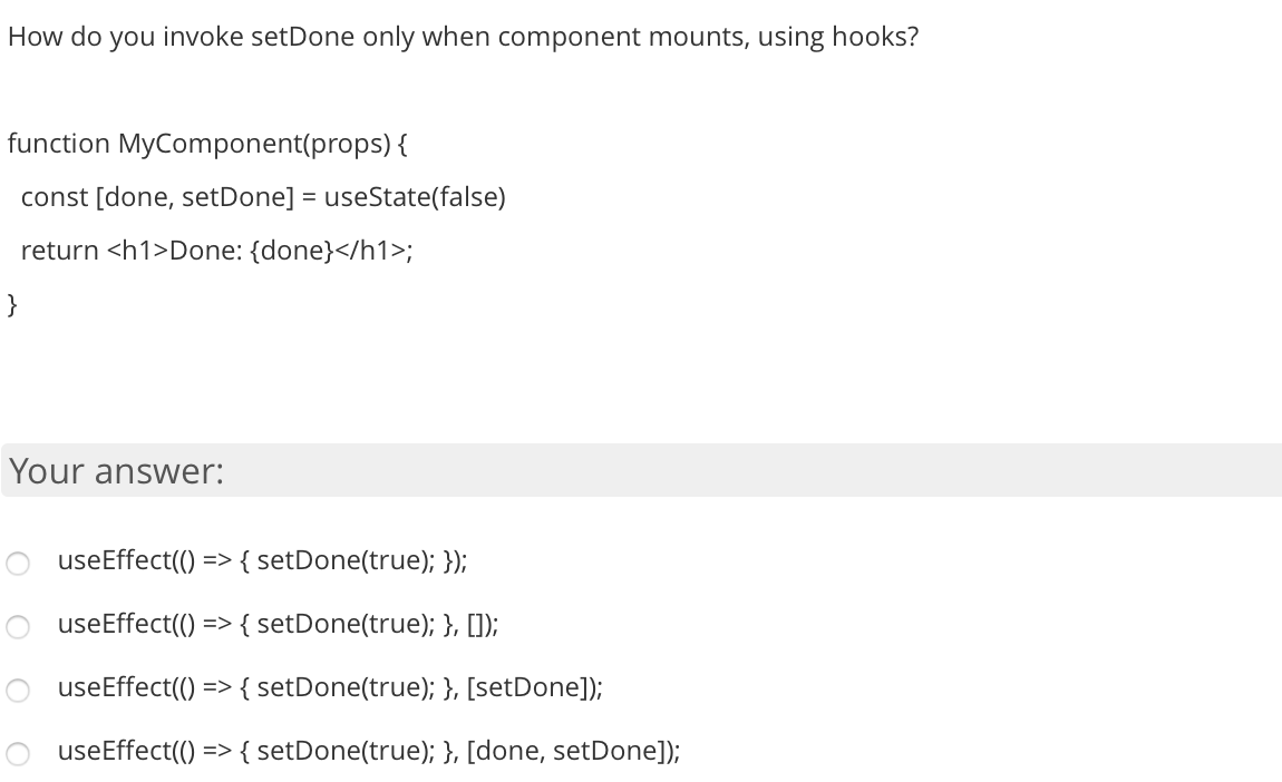 Solved How do you invoke setDone only when component mounts, | Chegg.com