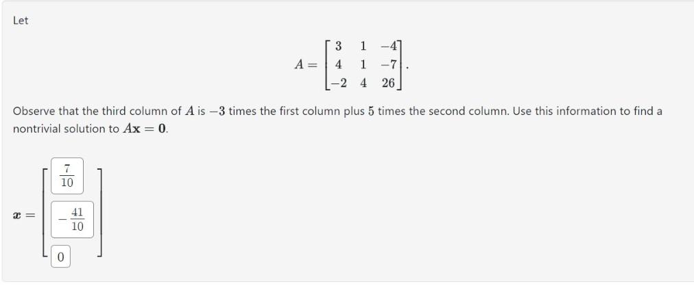 Solved Let A=⎣⎡34−2114−4−726⎦⎤ Observe that the third column | Chegg.com
