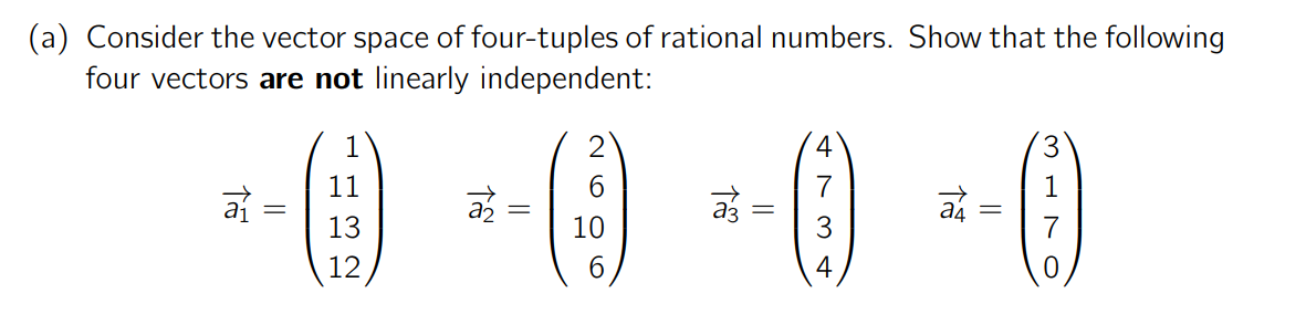 Solved a) Consider the vector space of four-tuples of | Chegg.com